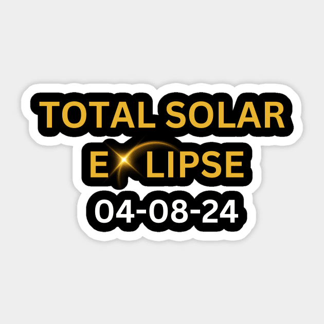 Total Solar Eclipse 2024 - Total Solar Eclipse 2024 - Sticker | TeePublic